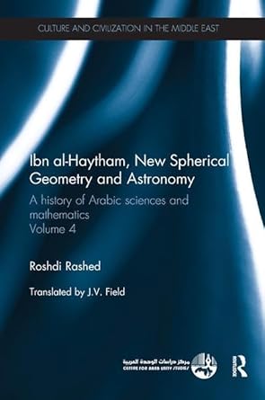 Amazon.fr - Ibn Al-Haytham, New Astronomy and Spherical Geometry: A ...
