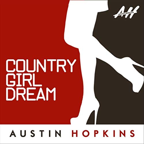 Country Girl Dream de Austin Hopkins en Amazon Music Unlimited