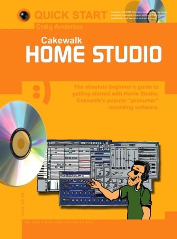 Cakewalk Home Studio (Wizoo Quick Start): Anderton, Craig ...