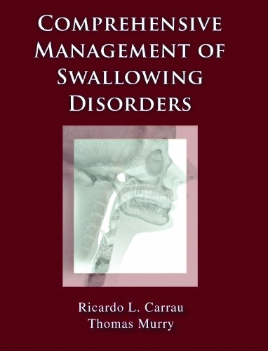 Comprehensive Management of Swallowing Disorders: 9781597560993 ...