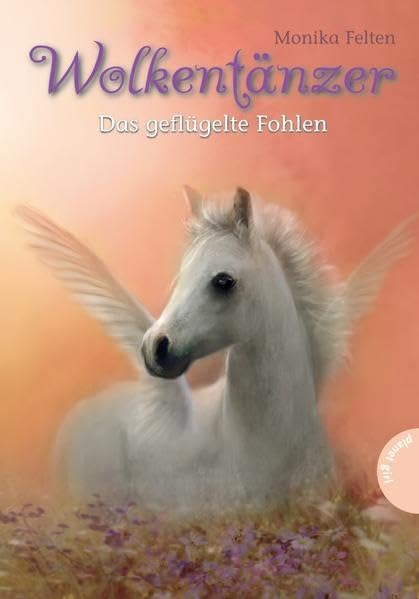 Wolkentänzer: Das geflügelte Fohlen : Monika Felten, Bente Schlick ...