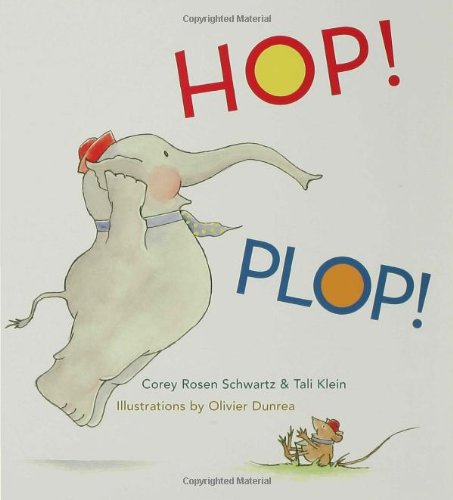 Hop! Plop!: Corey Rosen Schwartz, Tali Klein, Olivier Dunrea, Oliver ...