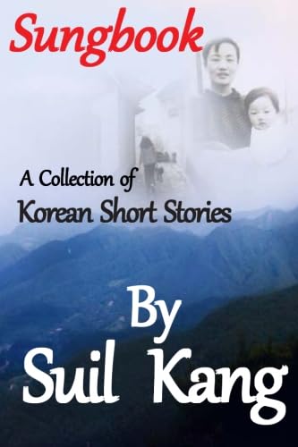Sungbook: A Collection of Korean Short Stories: Kang, Suil ...