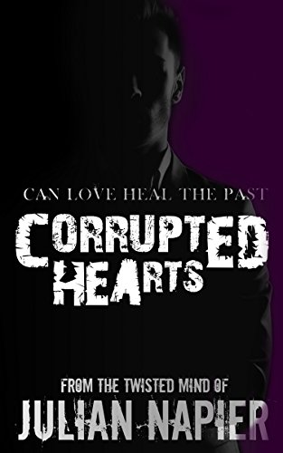 Corrupted Hearts (Corrupted Series Book 1) eBook : Napier, Julian ...