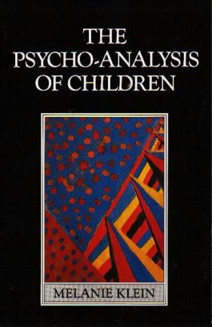 The Psycho-analysis of Children [ psychoanalysis ]: Melanie Lein ...