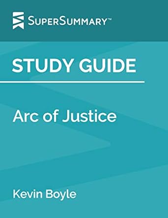 Amazon.com: Study Guide: Arc of Justice by Kevin Boyle (SuperSummary ...
