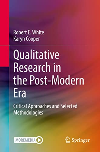 Qualitative Research in the Post-Modern Era: Critical Approaches and ...