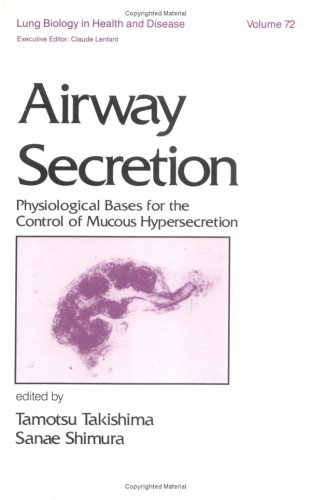 Airway Secretion: Physiological Bases for the Control of Mucous ...