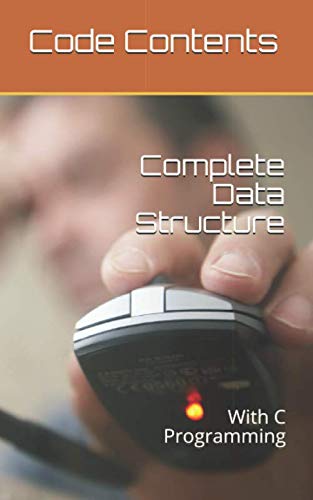 Complete Data Structure: With C Programming: Contents, Code: 9798666672815: Amazon.com: Books