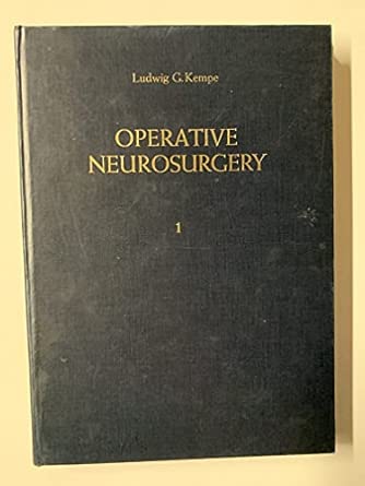 Operative Neurosurgery, Volume 1 : Cranial, Cerebral, and Intracranial ...