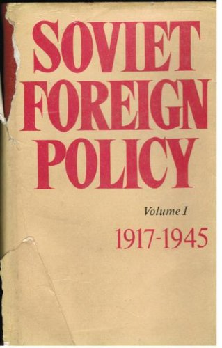 Soviet Foreign Policy: Volume 1, 1917-1945: A. A. (Ed); Ponomarev ...