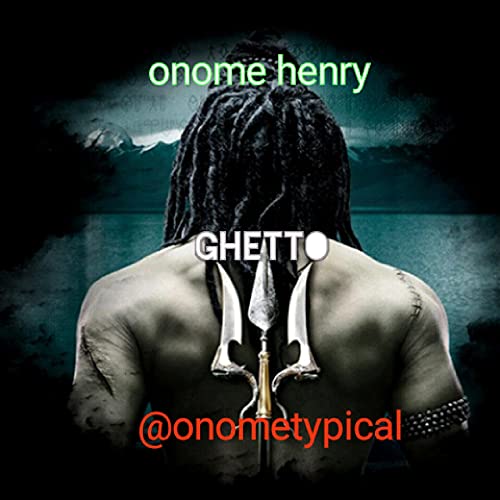 Ghetto (feat. Henry Onome) by Onome Henry & Henry Onome on Amazon Music ...
