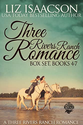Three Rivers Ranch Romance Box Set, Books 4 - 7: Fifth Generation ...