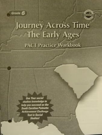 Journey Across Time the Early Ages PACT Practice Workbook Grade 6 ...
