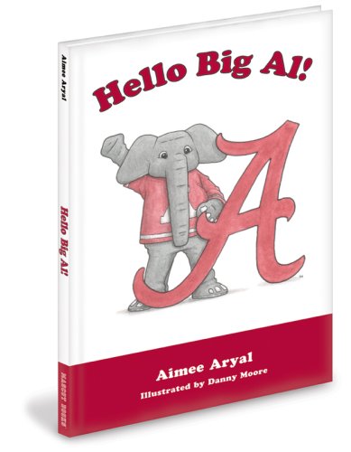 Hello Big Al!: Aryal, Aimee, Moore, Danny: 9781932888034: Amazon.com: Books