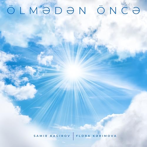 Play Ölmədən Öncə by Samir Bagirov on Amazon Music Unlimited