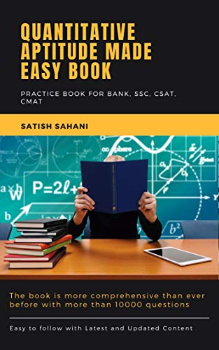 Quantitative Aptitude Made Easy Book: PRACTICE BOOK FOR BANK, SSC, CSAT, CMAT (Learn and Earn ...
