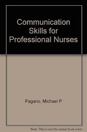 Communication Skills for Professional Nurses: 9780803945579: Medicine ...