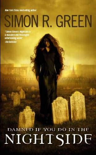 Damned If You Do in the Nightside (Nightside Omnibus Editions): Simon R ...