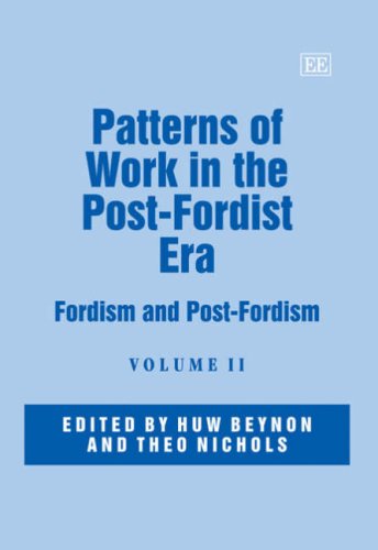 Patterns of Work in the Post-Fordist Era: Fordism and Post-Fordism ...