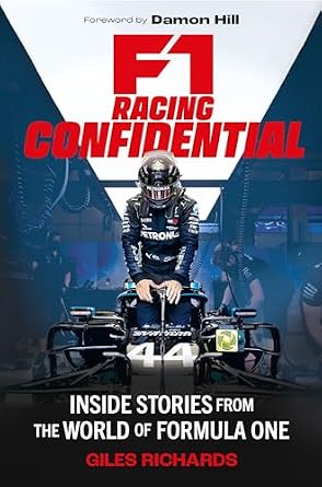 F1 Racing Confidential: Inside Stories from the World of Formula One ...