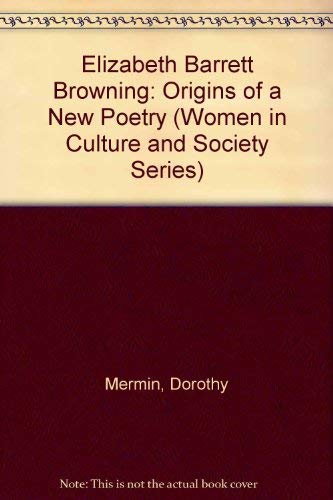 Amazon.com: Elizabeth Barrett Browning: The Origins of a New Poetry ...