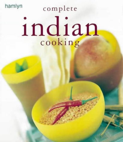 Complete Indian Cooking: Hamlyn Publishing Group Staff: 9780600601012 ...