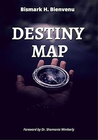 Destiny Map: Starting a journey of discovery and preparation on why you ...