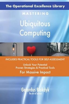 The Operational Excellence Library; Mastering Ubiquitous Computing ...
