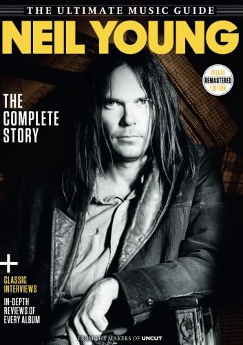 Neil Young Uncut Ultimate Guide: Featuring In-Depth Reviews of Every ...