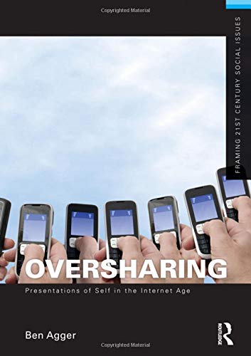 Amazon.com: Oversharing: Presentations of Self in the Internet Age ...
