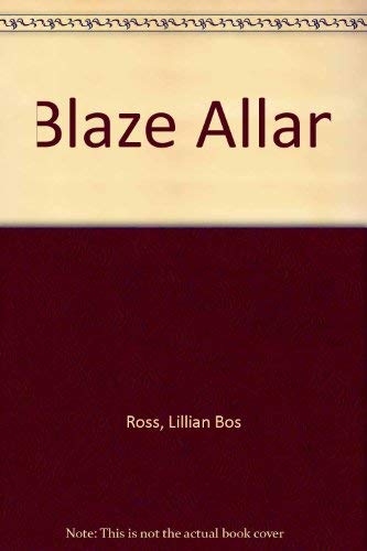 Blaze Allan: Ross, Lillian Bos: 9780884962410: Amazon.com: Books
