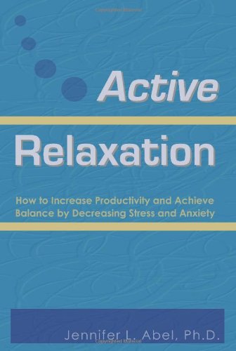 Active Relaxation: How to Increase Productivity and Achieve Balance by ...