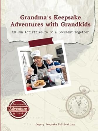 Grandma's Keepsake Adventures with Grandkids: 50 Fun Activities to Do ...