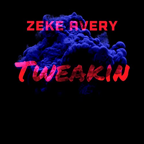 Tweakin' (feat. YNGM) de Zeke Avery en Amazon Music Unlimited