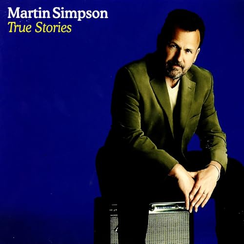 Play True Stories by Martin Simpson on Amazon Music