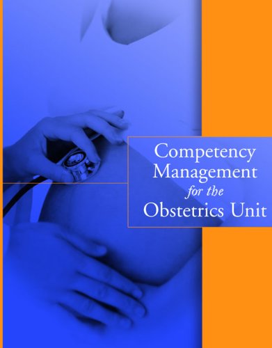 Competency Management for the Obstetrics Unit: 9781578396870: Medicine ...