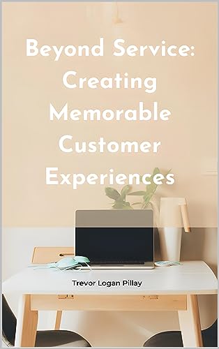 Amazon.co.jp: Beyond Service: Creating Memorable Customer Experiences (English Edition) 電子書籍 ...