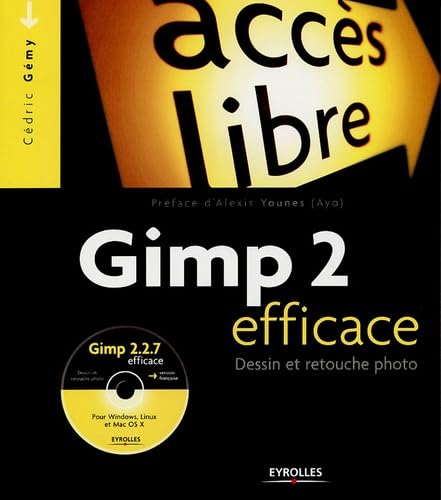 Amazon.fr - Gimp 2 efficace: Dessin et retouche photo - Gémy, Cédric ...