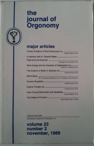 The Journal of Orgonomy (Volume 23, Number 2, November 1989): With 3 ...