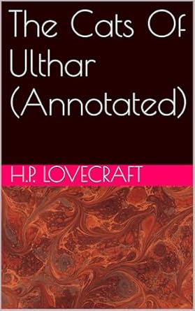 The Cats Of Ulthar (Annotated) - Kindle edition by Lovecraft, H.P ...