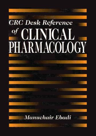 CRC Desk Reference of Clinical Pharmacology (CRC Desk Reference Series ...