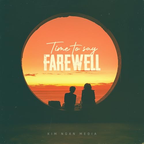 Amazon Music - Kim Ngan MediaのTime To Say Farewell - Amazon.co.jp