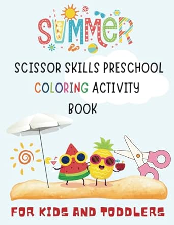 Summer Scissor Skills Preschool Coloring Activity Book for Kids and ...