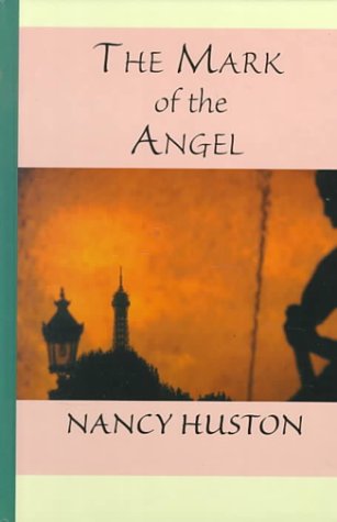 Amazon.com: The Mark of the Angel: 9781574902440: Huston, Nancy: Books