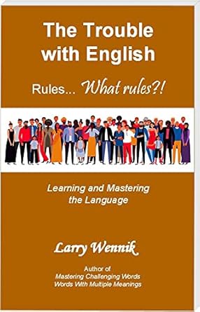 Amazon.com: The Trouble with English: Rules... What Rules?! eBook ...