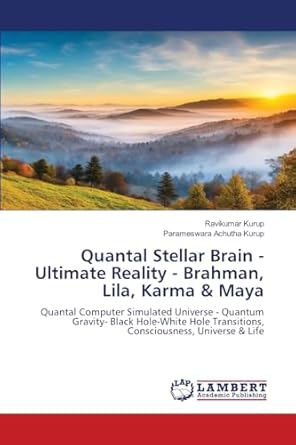 Quantal Stellar Brain - Ultimate Reality - Brahman, Lila, Karma & Maya ...