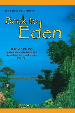Back To Eden: Kloss, Jethro: 9780940985094: Amazon.com: Books