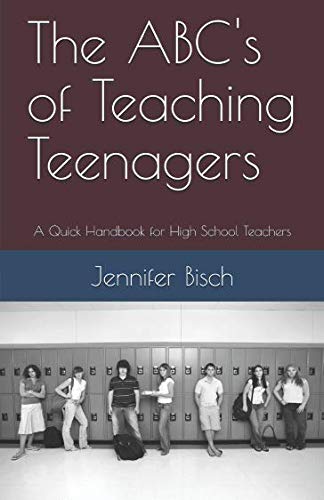 The ABC's of Teaching Teenagers: A Quick Handbook for High School ...