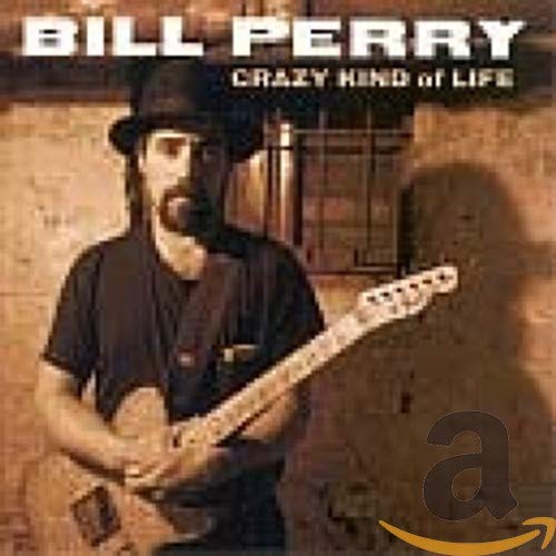 Perry, Bill - Crazy Kind of Life - Amazon.com Music
